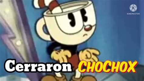 Cerraron Chochox Youtube