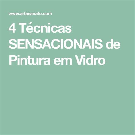 4 Técnicas Sensacionais De Pintura Em Vidro Pintura Em Vidro Vidro Garrafas De Vidro