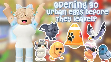 Opening 30 Urban Eggs Before They Leave Forever In Roblox Adopt Me