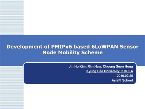 Ppt Development Of Pmipv6 Based 6lowpan Sensor Node Mobility Scheme