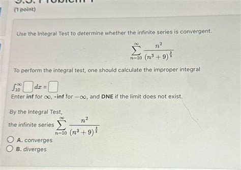 [answered] 1 point use the integral test to determine whether the kunduz