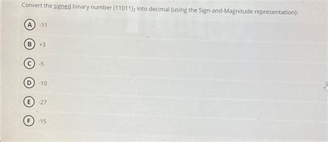 Solved Convert The Signed Binary Number 11011 2 Into Chegg Com