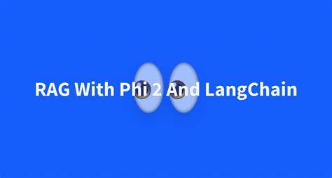 Qaillcnextgenrag With Phi 2 And Langchain At Main