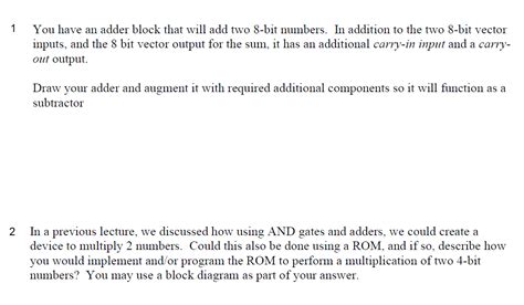solved 1 you have an adder block that will add two 8 bit