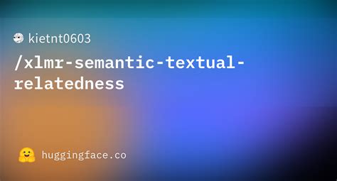Kietnt0603xlmr Semantic Textual Relatedness · Hugging Face