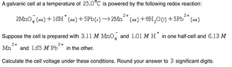 Solved A Galvanic Cell At A Temperature Of 25 0 Degree C Is