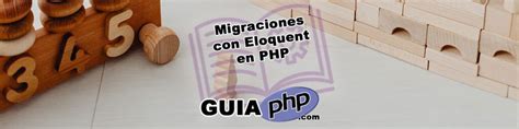 Migraciones Con Eloquent En Php Control De Esquema Bbdd Guia Php