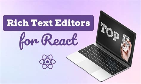 Top 5 Rich Text Editors For React In 2021 By Yasas Sri Wickramasinghe Bits And Pieces