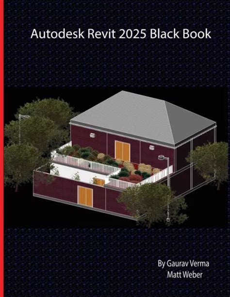 Matt Weber Gaurav Verma Autodesk Revit 2025 Black Book Poche Eur 9787 Picclick Fr