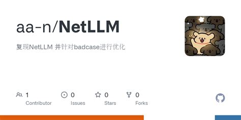github aa n netllm 复现netllm 并针对badcase进行优化