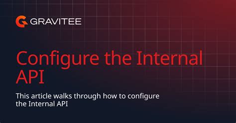 configure the internal api gravitee documentation