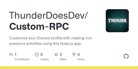 Github Thunderdoesdevcustom Rpc Customize Your Discord Profile With