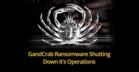 Dangerous Gandcrab Ransomware Shutting Down Its Operations