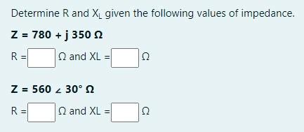 Solved Determine R And XL Given The Following Values Of Chegg Com