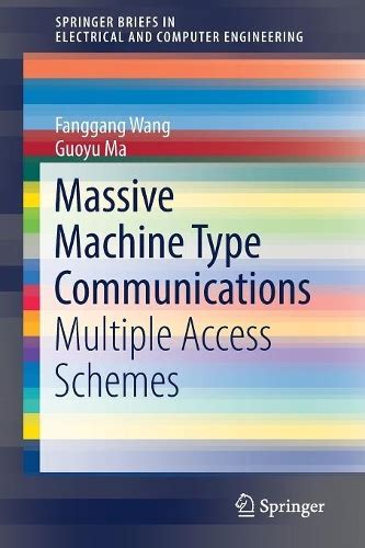 Книга Massive Machine Type Communications Multiple Access Schemes