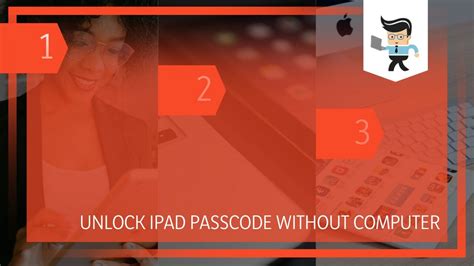 How To Unlock IPad Passcode Without Computer A List Of All The Fixes