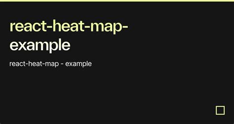 React Heat Map Example Codesandbox