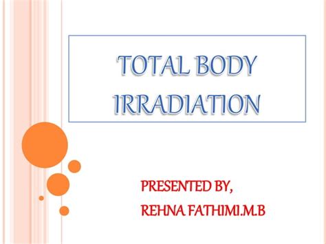 Total Body Irradiation Ppt For Radiologypptx