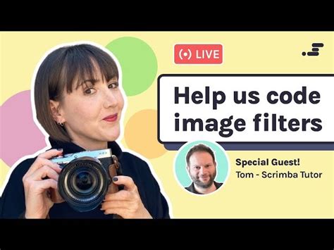 Free Video: Coding Image Filters with JavaScript, CSS, and HTML from Scrimba | Class Central
