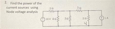 solved 2 find the power of the current sources using node