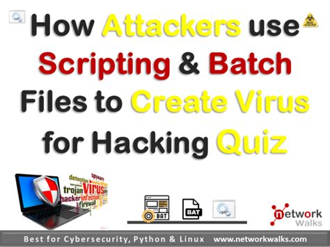 How Attackers Use Scripting And Batch Files To Create Virus Quiz