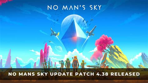 No Mans Sky Update Patch 438 Released