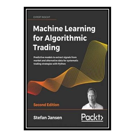 قیمت و خرید کتاب Machine Learning For Algorithmic Trading اثر Stefan Jansen انتشارات مؤلفین طلایی