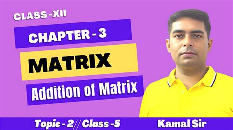 Addition And Subtraction Of A Matrix Matrix Class Xii Topic 2