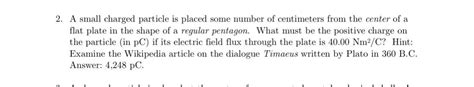 Solved A Small Charged Particle Is Placed Some Number Of Chegg