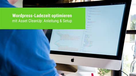 Wordpress Ladezeit Optimieren Mit Asset Cleanup Page Speed Booster Für