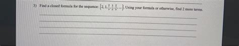 solved 3 find a closed formula for the sequence 2 1
