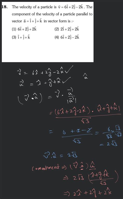 The Velocity Of A Particle Is Vec V Hat I Hat J Hat K The