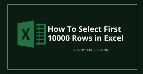 How To Select First 10000 Rows In Excel Enjoytechlife