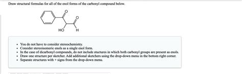solved draw structural formulas for all of the enol forms of the