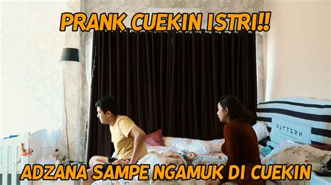 PRANK CUEKIN ISTRI SAMPE NGAMUK!! - YouTube