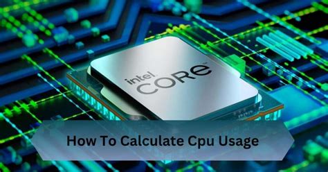 How To Calculate Cpu Usage Simple Ways To Calculate
