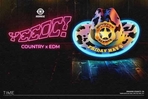Yeedc Country X Edm Tickets At Time Nightclub In Costa Mesa By Time Nightclub Tixr
