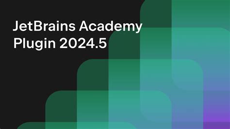 jetbrains academy plugin 2024 5 is now available the jetbrains