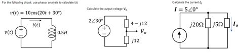 solved for the following circuit use phasor analysis to
