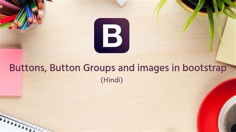 Bootstrap Tutorials In Hindiurdu 7 Buttons Button Groups And