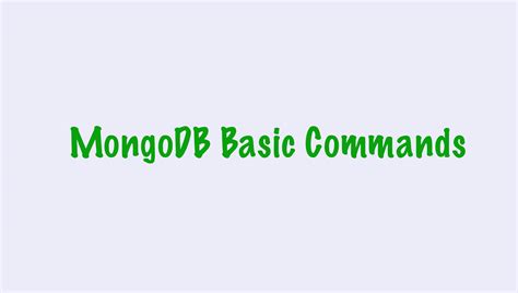 Mongodb Basic Commands