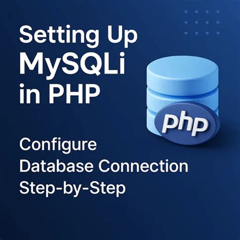 Installing Mysqli Extension In Php Enable And Configure Database Support