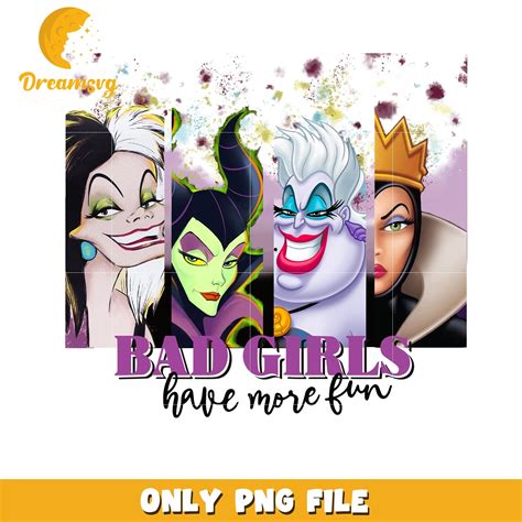 Disney Bad Girls Have More Fun Disney Villains Witches Png Dreamsvg Store