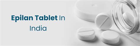 Epilan Tablet In India Medicover