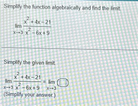 solved simplify the function algebraically and find the