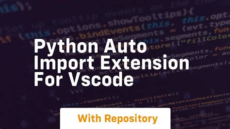 Python Auto Import Extension For Vscode Youtube