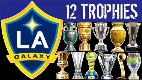 La Galaxy All Trophies 1994 2023 12 Titles Youtube