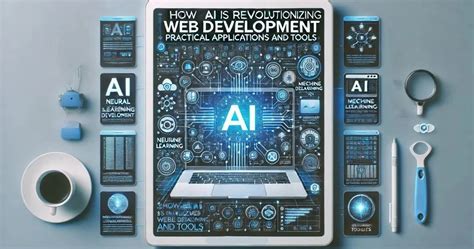 revolutionizing web development practical applications and tools best 2025