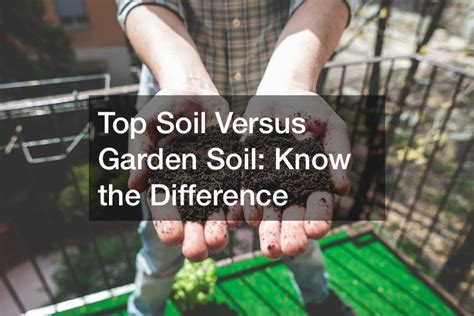 Top Soil Versus Garden Soil Know The Difference Remodeling Magazine