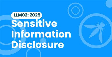 Llm02 2025 Sensitive Information Disclosure Owasp Gen Ai Security Project